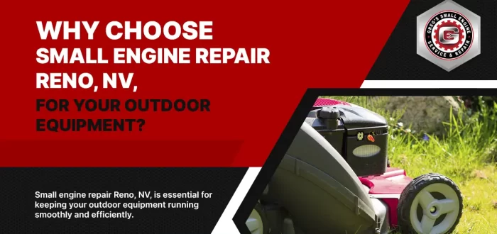 Expert Small Engine Repair Reno, NV: Lawn Equipment Services